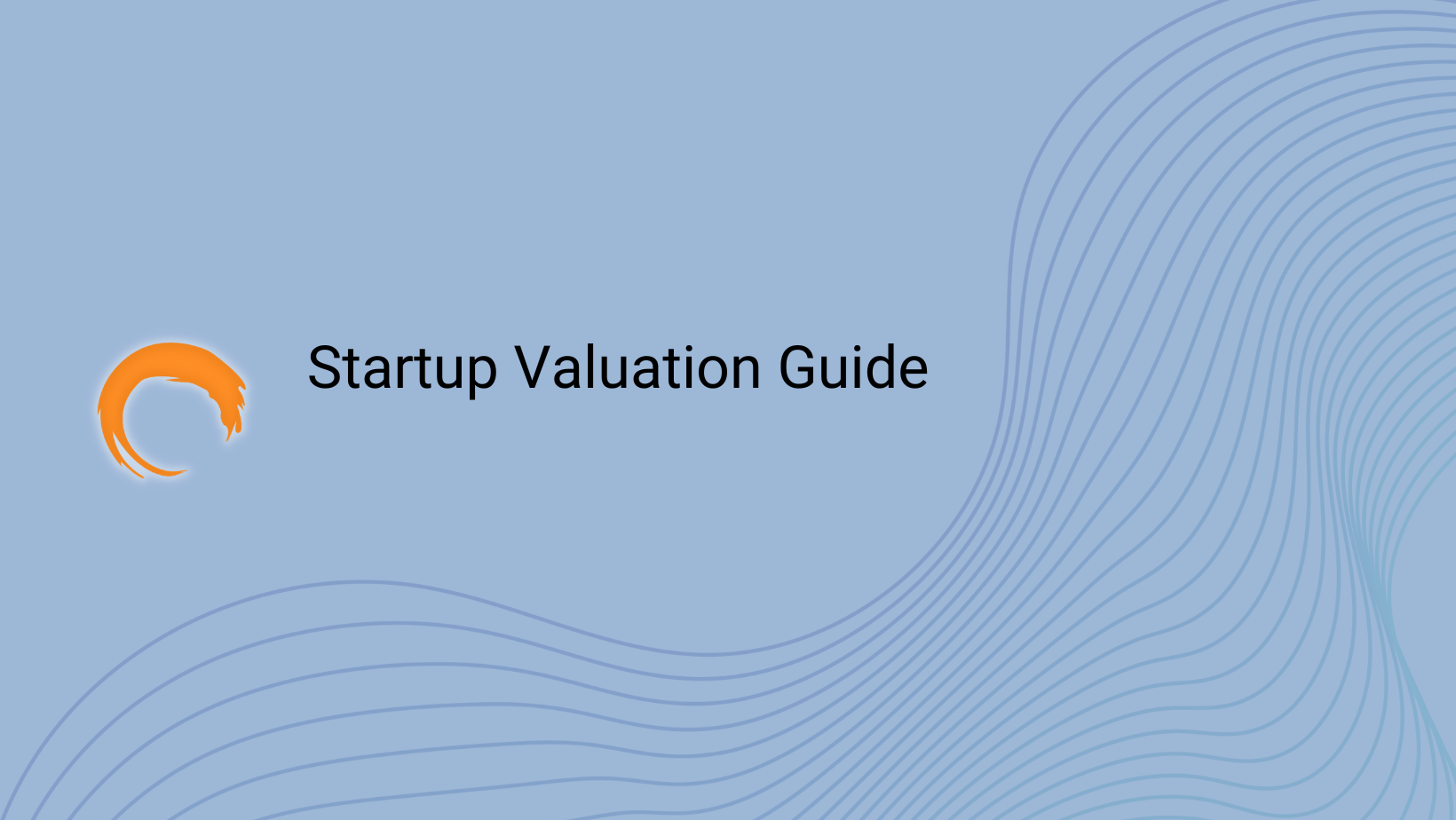 Startup Valuation Guide